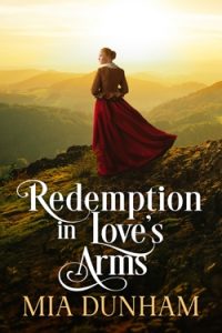 Extended Epilogue: Redemption in Love’s Arms – Mia Dunham
