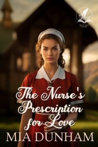 Extended Epilogue: The Nurse’s Prescription for Love – Mia Dunham